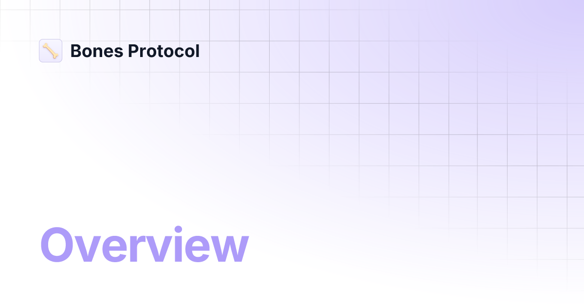 Overview | Bones Protocol